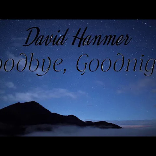Stream Goodbye Goodnight - Original Song by Hanmer | Listen online for ...