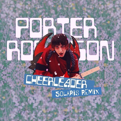 Stream Porter Robinson - Cheerleader (Solaris Remix) in the style of ...