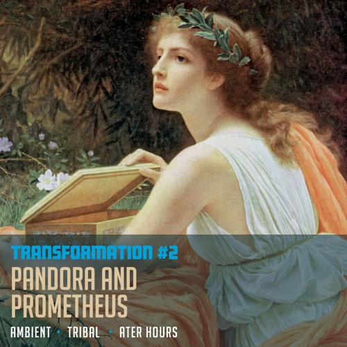 Stream Transformation #2 - Pandora and Prometheus by Badenov | Listen ...