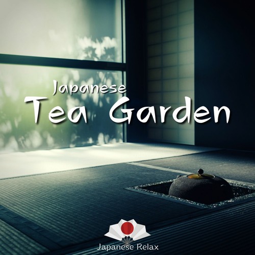 Stream Japanese Relax | Listen to Japanese Tea Garden playlist online ...