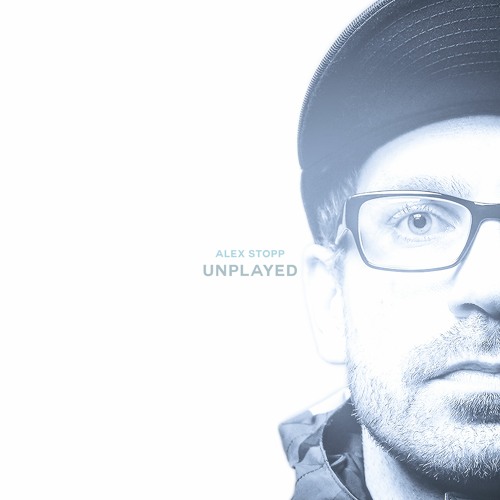 Stream Alex Stopp | Listen to UNPLAYED playlist online for free on ...