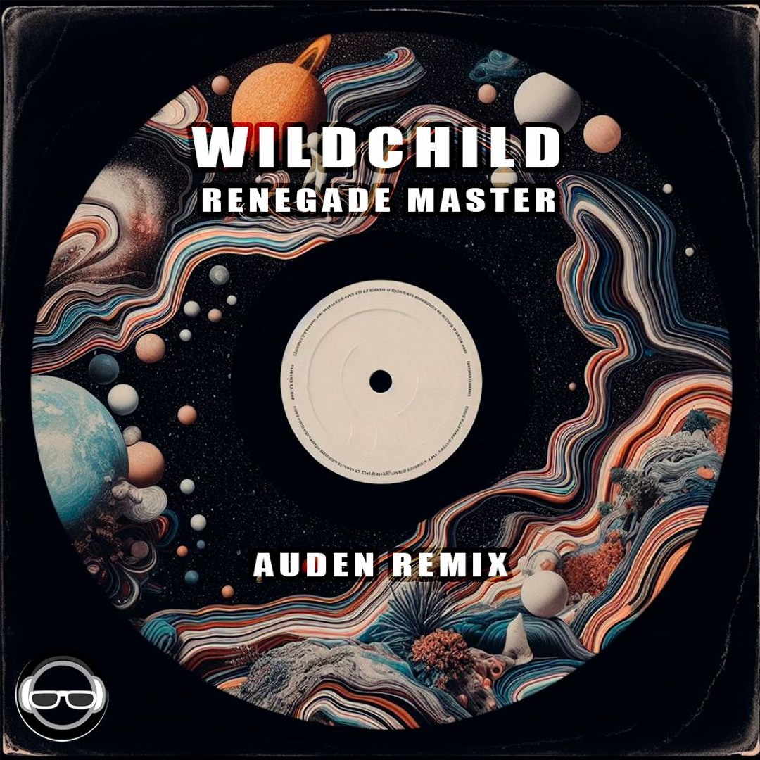 Stream Wildchild - Renegade Master (Auden Remix) by Auden | Listen ...