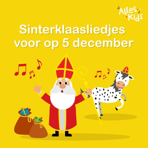 Stream Alles Kids | Listen to Sinterklaasliedjes voor op 5 december ...