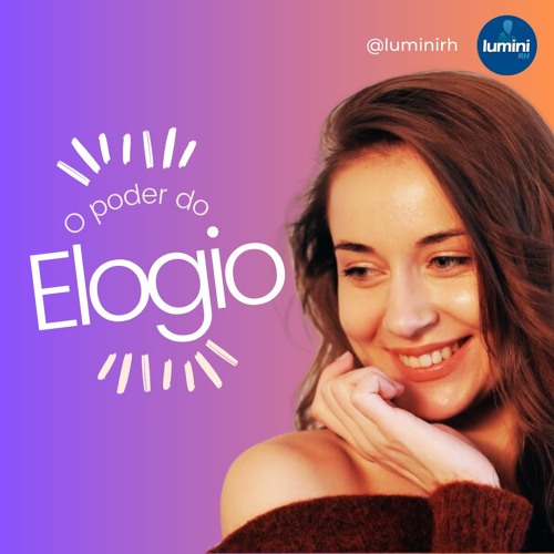Stream episode O Poder Do Elogio by Lumini RH podcast | Listen online ... Stream episode O Poder Do Elogio by Lumini RH podcast | Listen online ...