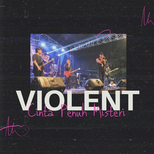 Stream VIOLENT BAND | Listen to Cinta Penuh Misteri playlist online for ...