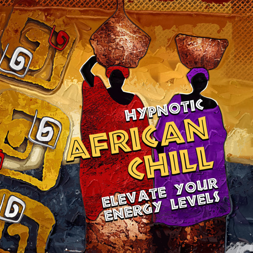 Stream African Holistic World | Listen to Hypnotic African Chill ...