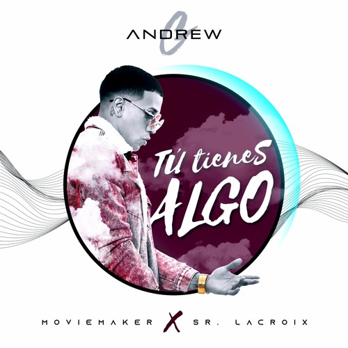 Stream Tu Tienes Algo by AndrewG | Listen online for free on SoundCloud
