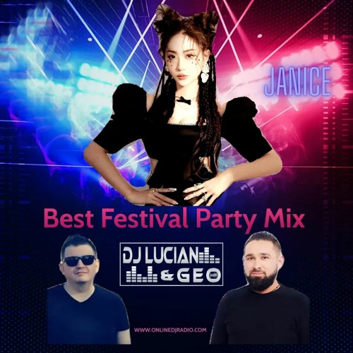 Stream Dj Lucian &Geo - Best Festival Party Mix 2022(Guest Mix - JANICE ...