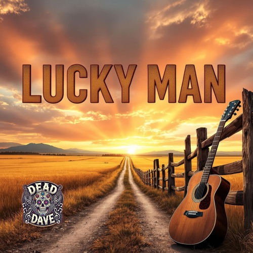 Stream Lucky Man by Dead Dave | Listen online for free on SoundCloud