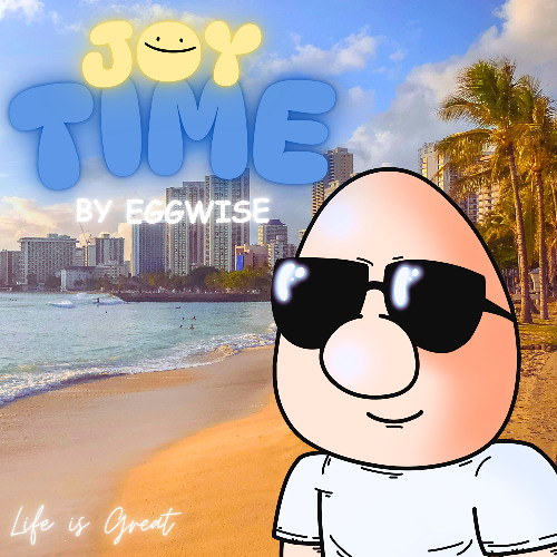 Stream Joy Time by Eggwise ♪ | Listen online for free on SoundCloud