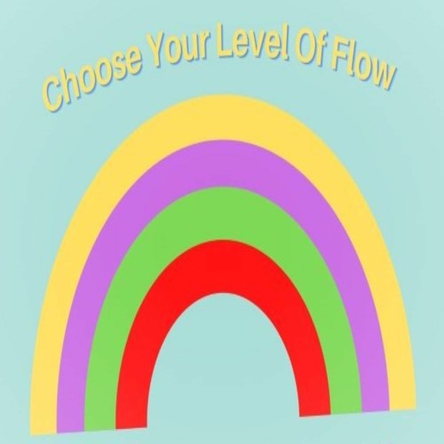 Stream Choose Your Level Of Flow! by SCL 1 | Listen online for free on ...