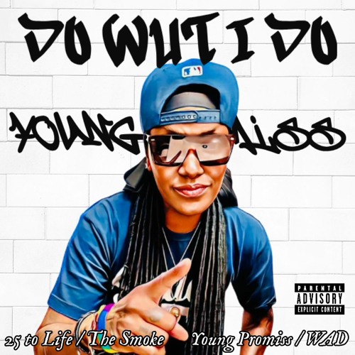 Stream Do Wut I Do - Young Promiss by 25 TO LIFE RECORDS ®™ | Listen ...