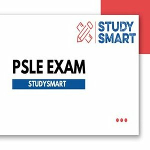 Stream episode PSLE Exam- StudySmart by StudySmart podcast | Listen ...