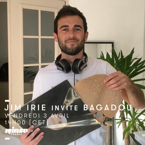 Stream Jim Irie invite Bagadou - Rinse France by Hugo Rabier (Bagadou ...
