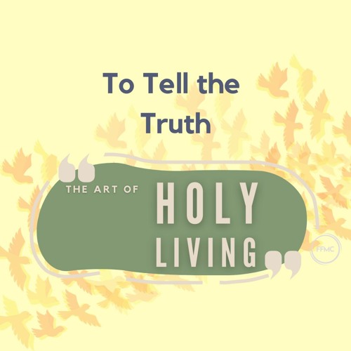 Stream April 28 - Sanctuary Worship - The Art of Holy Living: "To Tell ...
