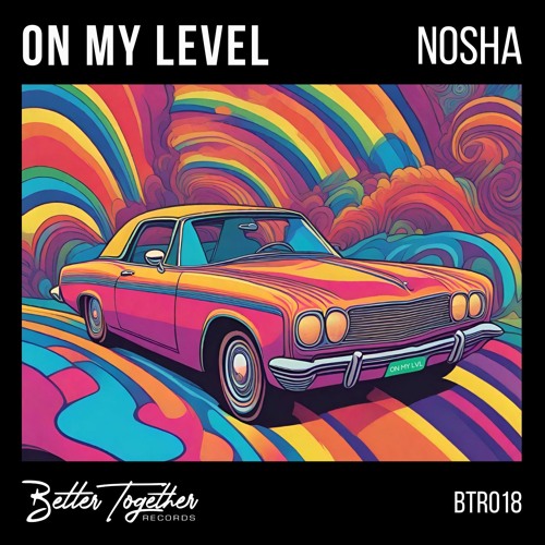 Stream Nosha - On My Level by Better Together Records | Listen online ...