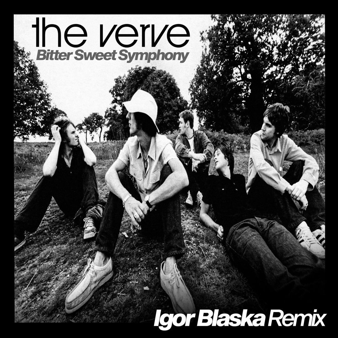 Stream Bitter Sweet Symphony (Igor Blaska Remix) - The Verve by igorblaska | Listen online for ...