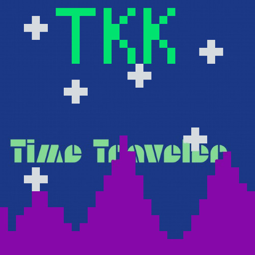 Stream Time Traveler by TKK | Listen online for free on SoundCloud