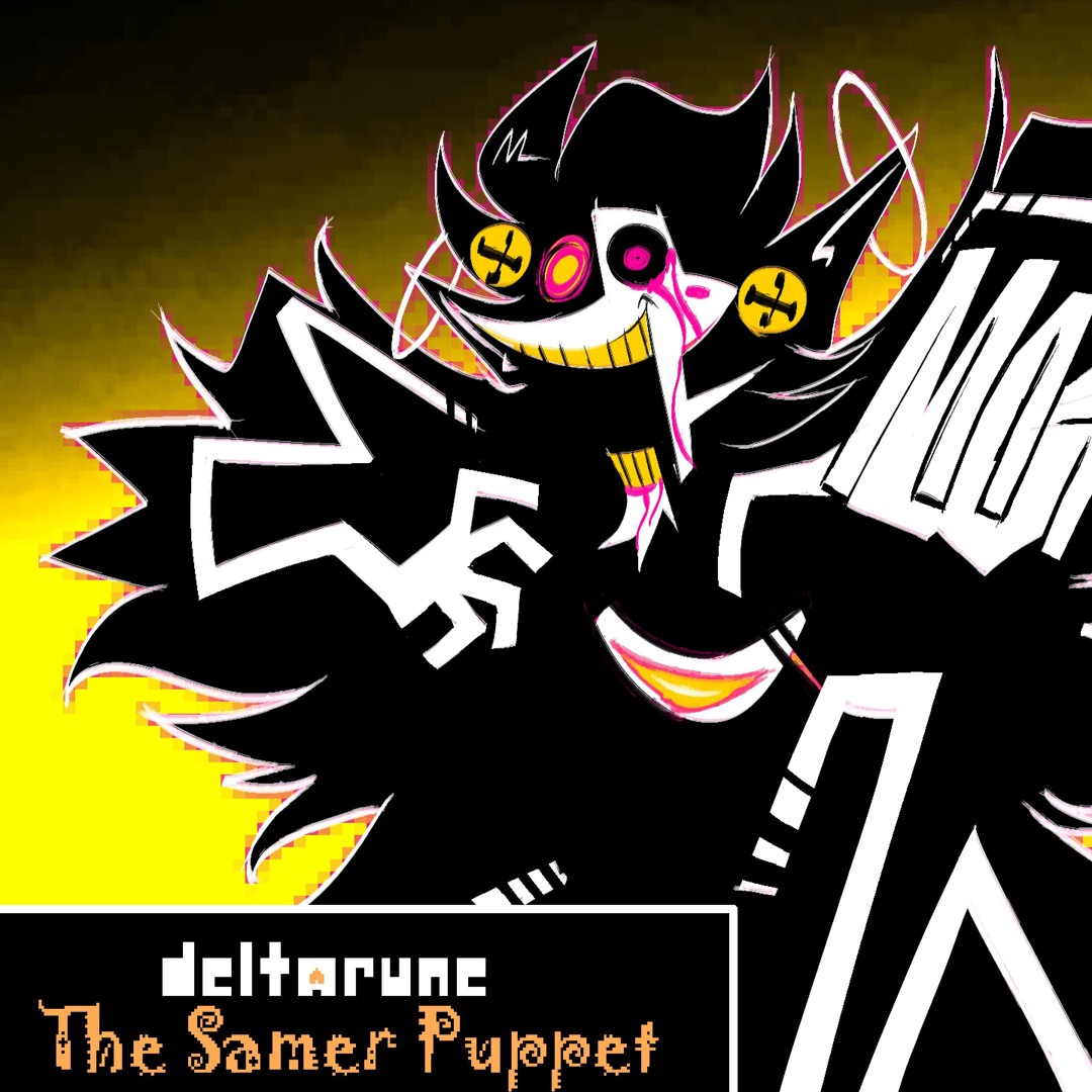 Stream [Deltarune: The Samer Puppet] TAKE YOUR >>PAFIS by Quirk ...