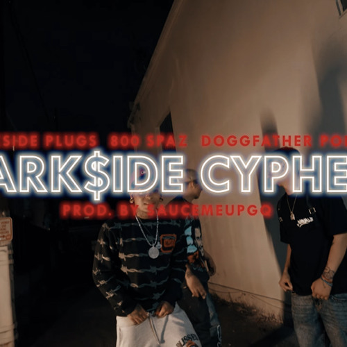 Stream DoggFather PoloH, 800 Spaz, Parkside Plugs - Park$ide Cypher by ...