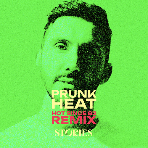 Stream Heat (Hot Since 82 Remix) by Prunk | Listen online for free on SoundCloud