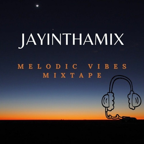 Stream MELODIC VIBES MIXTAPE by jayinthamix | Listen online for free on ...