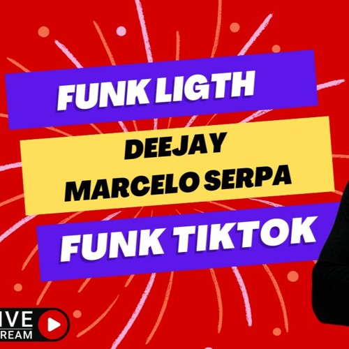 Stream Funk Light Versão Tiktok Sem Palavão junho 2023 by DJ Marcelo Serpa | Listen online for ...