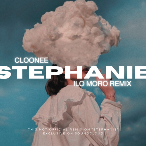 Stream Cloonee - Stephanie (Ilo Moro Remix) by ILO MORO | Listen online ...