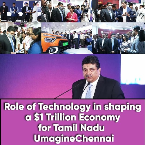 Stream Role Of Technology In Shaping A $1 Trillion Economy For Tamil Nadu - UmagineChennai by Dr ...