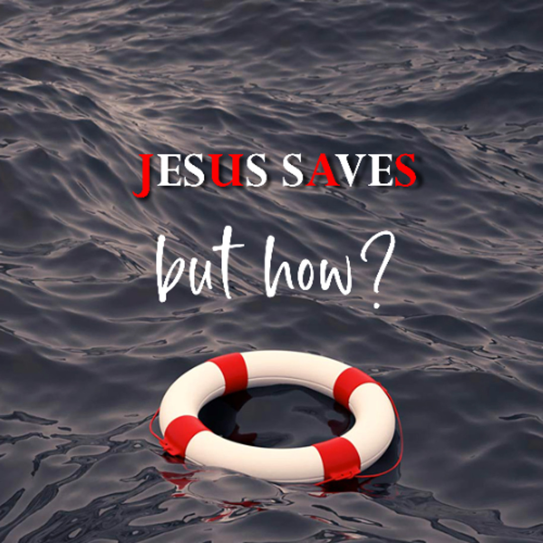 Stream Jesus Saves But How – Part 1 by Riverside Church - Whitstable ...