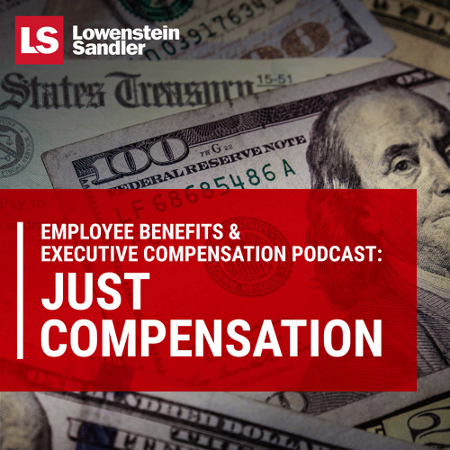 Stream episode Welcome to 'Just Compensation' by Lowenstein Sandler's ...