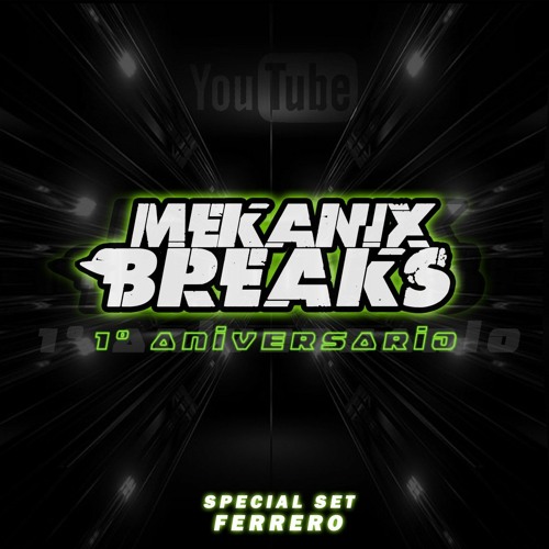 Stream SESIÓN PRIMER ANIVERSARIO CANAL MEKANIX BREAKS by ferreriyobreaks | Listen online for ...