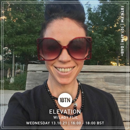 Stream Elevation with Lady Flic - 13.10.2021 by 1BTN | Listen online ...
