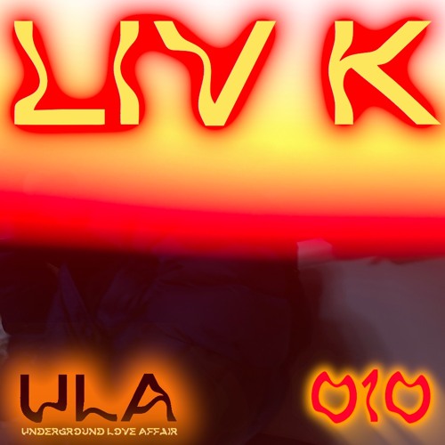 Stream Underground Love Affair 010 - Liv K by Underground Love Affair | Listen online for free ...