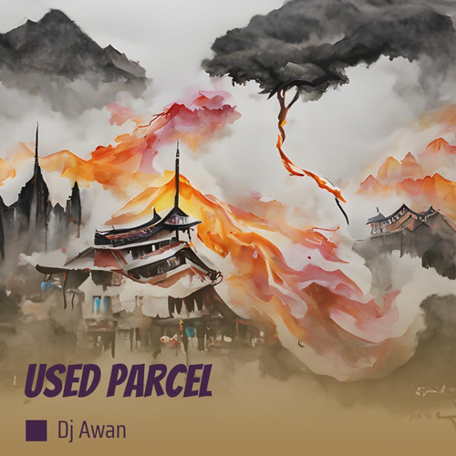 Stream Used Parcel by DJ AWAN | Listen online for free on SoundCloud