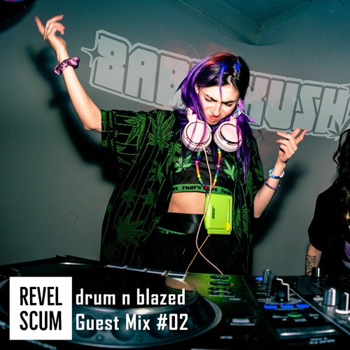 Stream Guest Mix #02: drum n blazed (baby kush) by Revel Scum | Listen ...