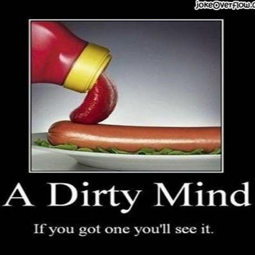 Do You Have A Dirty Mind Picture