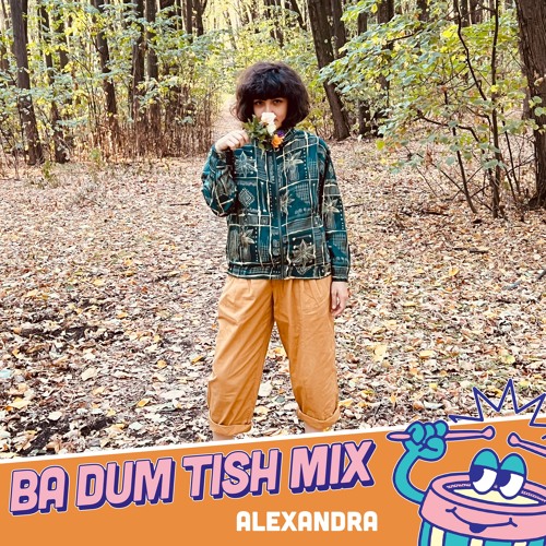 Stream Ba Dum Tish Mix - Alexandra by Ba Dum Tish | Listen online for ...