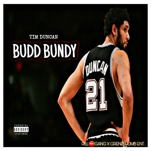 Stream Tim Duncan - BUDD BUNDY by BUDD BUNDY ⛔RILLOGANG | Listen online ...