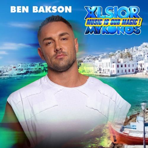 Stream XLSIOR MYKONOS PODCAST 2025 By BEN BAKSON by XLSIOR FESTIVAL ...