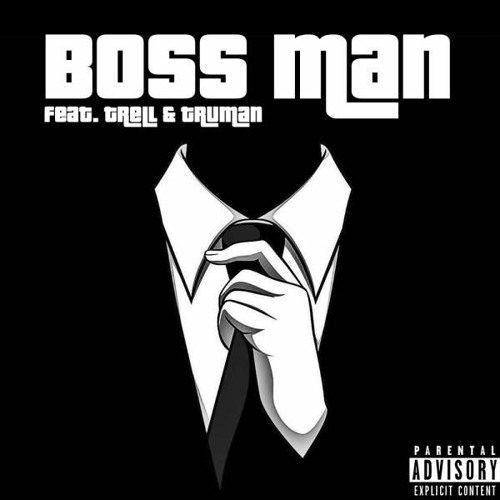 Stream BOSS MAN (ft. Trell & Prxd. Retro) by truman | Listen online for ...
