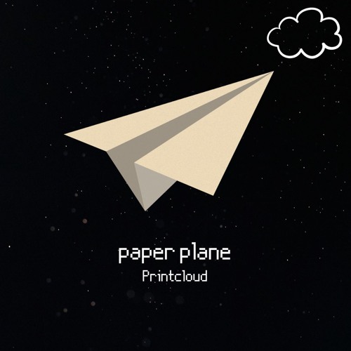 Stream paper plane by Printcloud | Listen online for free on SoundCloud