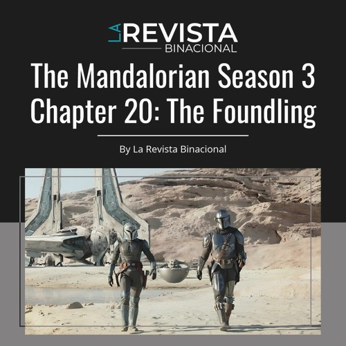 Stream episode The Mandalorian Season 3 Chapter 20: The Foundling by La ... Stream episode The Mandalorian Season 3 Chapter 20: The Foundling by La ...