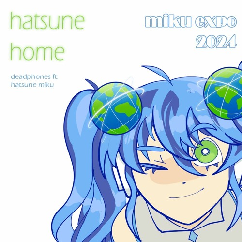 Stream Hatsune Home [MIKU EXPO 2024 CONTEST] by deadphones | Listen ...