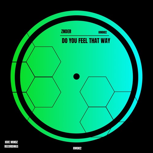 Stream Do You Feel That Way? (EXTENDED) FREE DOWNLOAD by ZNDER | Listen ...