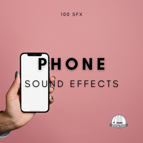 Stream Phone Sound Effects by Gravity Sound | Listen online for free on ...