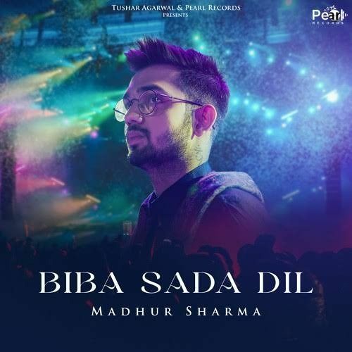 Stream Biba Sada Dil Madhur Sharma 128 Kbps (1).mp3 by sadia ktk ...
