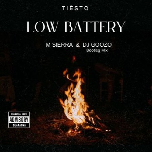 Stream Tiësto - Low Battery (M Sierra & DJ Goozo Bootleg Mix) by DJ ...