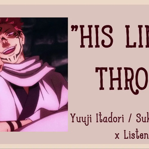 Listen to music albums featuring || "HIS LINKED THRONE" || Sukuna ...