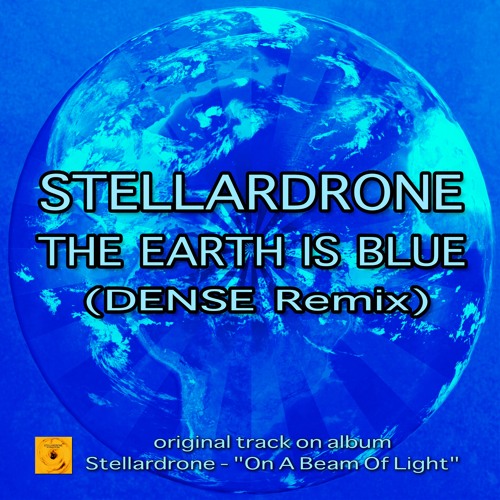 Stream Stellardrone - The Earth Is Blue (Dense Remix) by Chillgressive ...